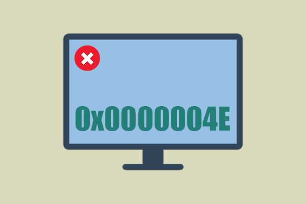 STOP 0x0000004E Error Code – What Is It and How to Fix It? - MiniTool