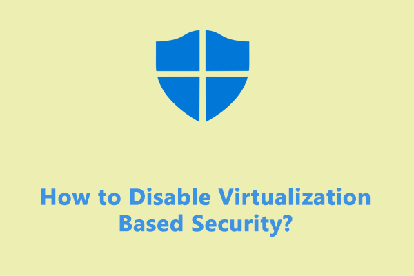 Quick Guide to Disable Virtualization Based Security on PC Quick Guide to Disable Virtualization Based Security on PC