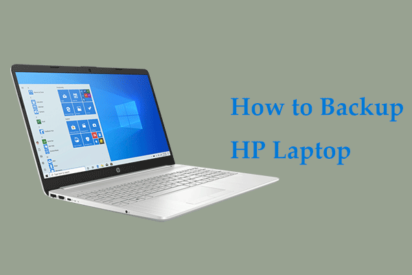 How to Backup HP Laptop to External Hard Drive in Windows 11/10 - MiniTool