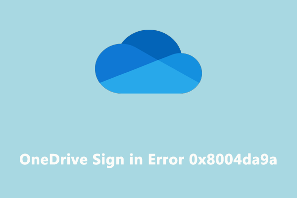 5 Proven Ways for OneDrive Sign in Error 0x8004da9a