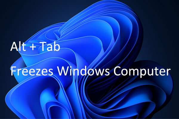 Alt Tab Freezes Windows Computer Advanced Tactics Here