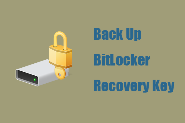 Three Ways to Back Up BitLocker Recovery Key in Windows 10/11