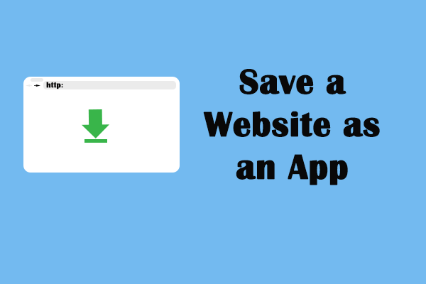 How to Save a Website as a Desktop App?