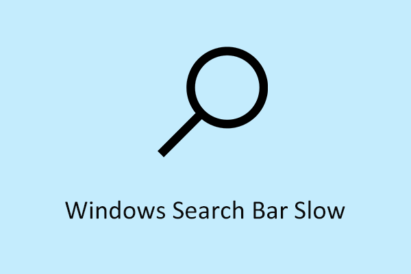 Fixed: Windows Search Bar Slow in Windows 10/11