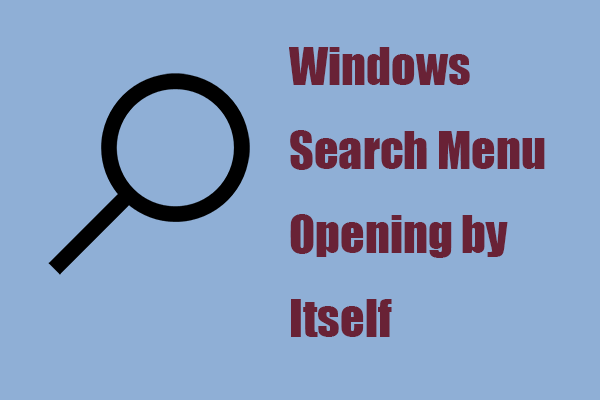 Four Methods to Fix Windows Search Menu Opening by Itself