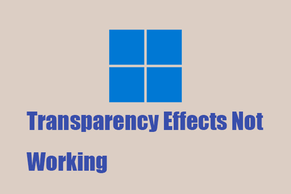 A Guide To Fixing Transparency Effects Not Working In Windows 11