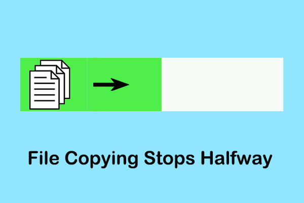 File Copying Stops Halfway? 6 Best Practice Solutions