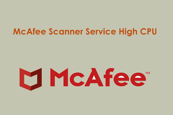 How to Fix McAfee Scanner Service High CPU in Windows 11/10?