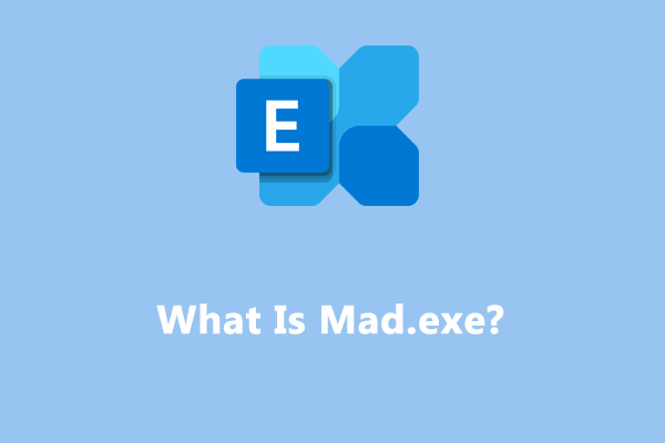 Is Mad.exe Safe? How to Fix Mad.exe Errors?