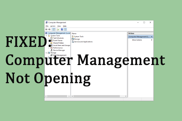 Computer Management Not Opening? Four Methods to Fix It
