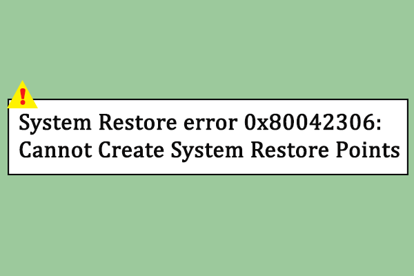 Four Methods to Fix System Restore Error 0x80042306