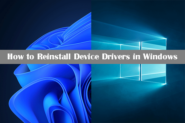 How to Reinstall Device Drivers in Windows 10/11?