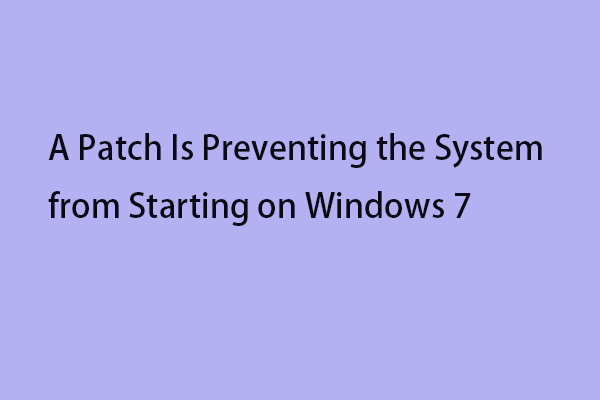 How to Fix A Patch Is Preventing the System from Starting
