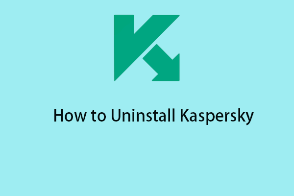 How to uninstall Kaspersky on Windows/Mac/Android/iOS?
