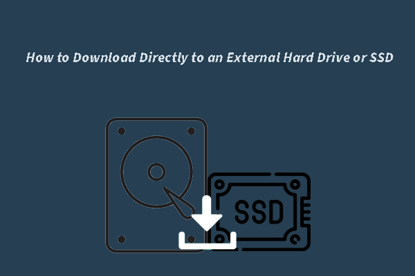 Fresh Tips for Download Directly to an External Hard Drive or SSD