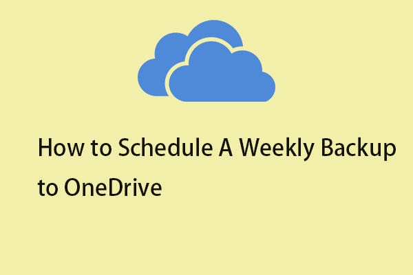 How to Set a Weekly Backup to OneDrive on Windows 11/10