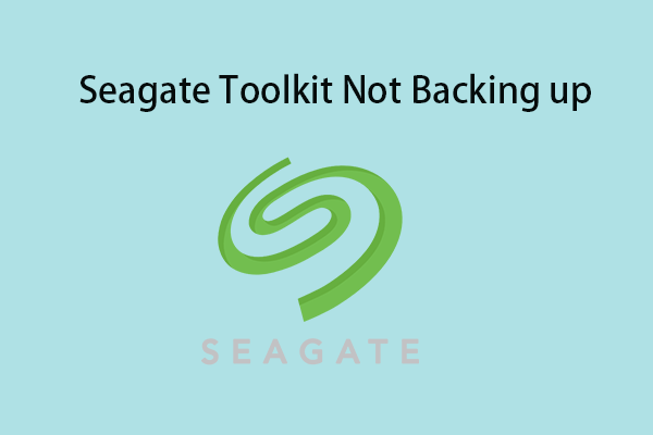 How to Fix the "Seagate Toolkit Not Backing up" Issue?