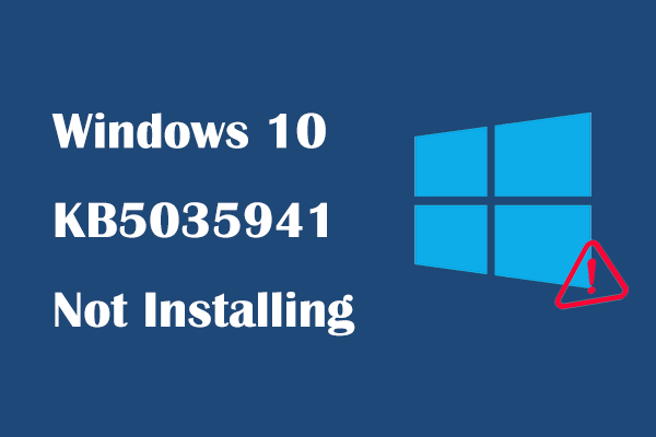 Windows 10 KB5035941 Not Installing: Best Methods to Fix It!