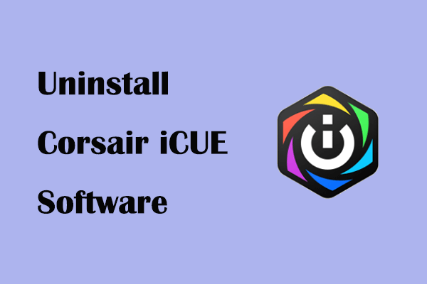 Uninstall Corsair iCUE Software | Fix Corsair iCUE Not Uninstall