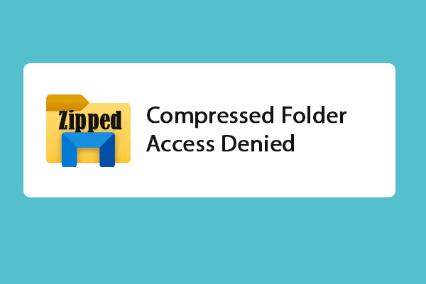 How to Fix Compressed Folder Access Denied Issue on Windows? How to Fix Compressed Folder Access Denied Issue on Windows?