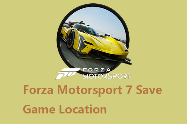 Forza Motorsport 7 Save Game Location & Backup Guide for You