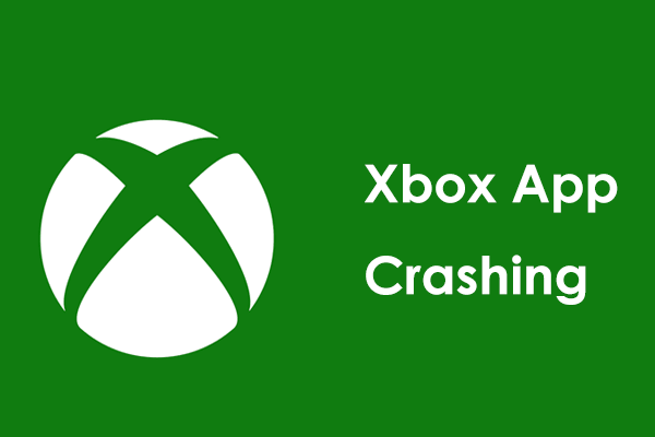 Xbox App Crashing/Not Opening: Instant Fixes for You to Use
