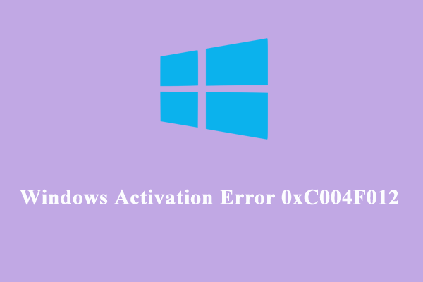 Top 4 Ways to Fix Windows Activation Error 0xC004F012