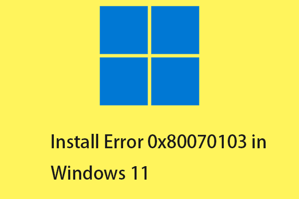 Comment corriger l'erreur d'installation 0x80070103 sous Windows 11?
