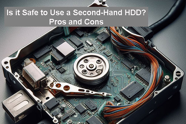 Is it Safe to Use a Second-Hand HDD? Pros and Cons Are Here