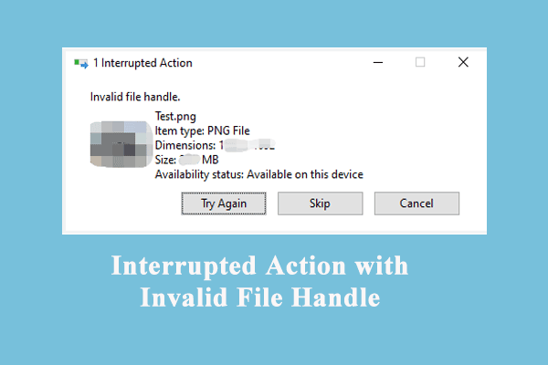 Quick Fixes for Interrupted Action with Invalid File Handle Quick Fixes for Interrupted Action with Invalid File Handle