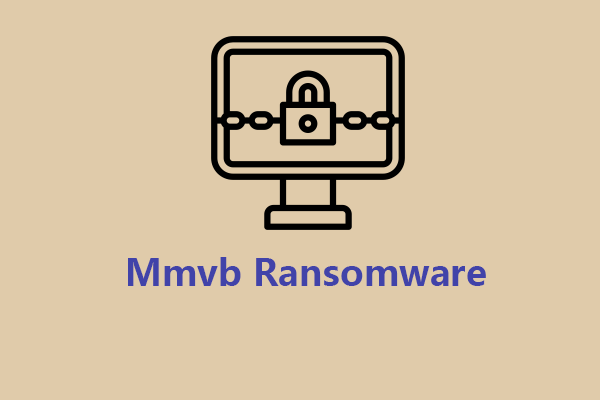 Guide to Protect Your PC from Mmvb Ransomware - Resolved!