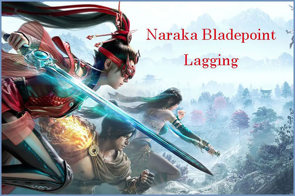 10 Solutions to Naraka Bladepoint Lag and FPS Drops