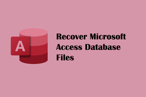 Recover Microsoft Access Database Files In Mdbaccdb Formats