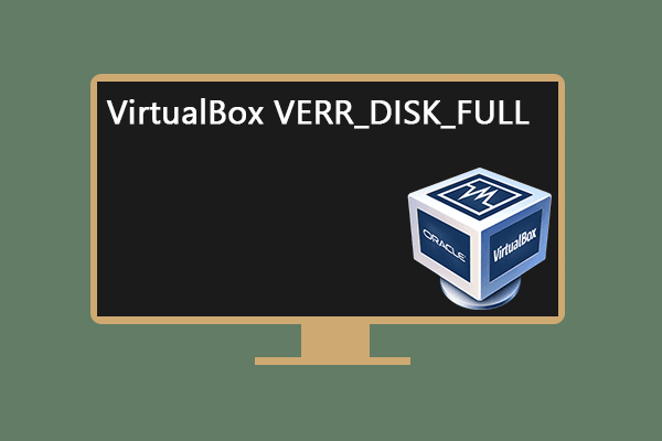 Try These Solutions to Fix VERR_DISK_FULL Error