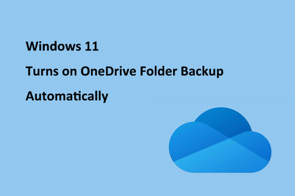 Windows 11 Turns on OneDrive Folder Backup Automatically