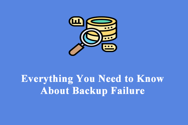 Everything You Need to Know About Backup Failure