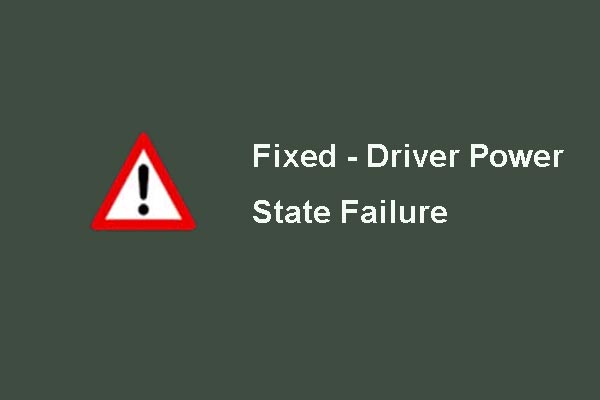 Top 8 Fixes to Driver Power State Failure in Windows 10/11?