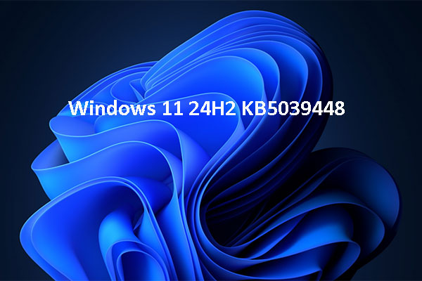 KB5039448: the First Setup Upgrade for Windows 11 24H2