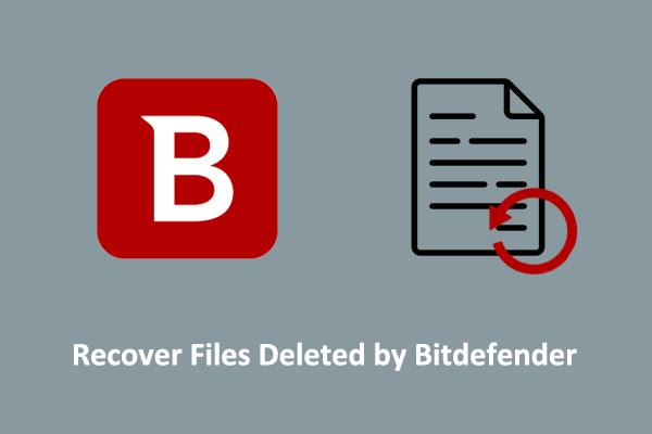 How to Recover Files Deleted by Bitdefender on Windows