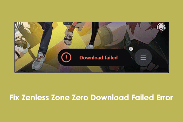 Zenless Zone Zero Download Failed Error | Proven Fixes Here!