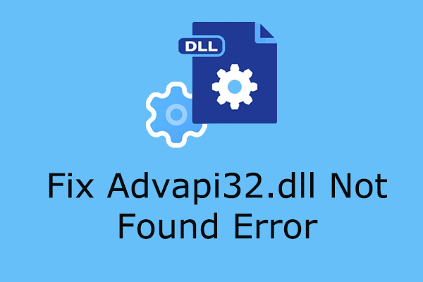 Full Guide to Fix Advapi32.dll Not Found Error in Windows