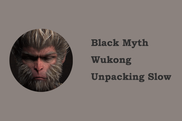 How to Fix Black Myth Wukong Unpacking Slow