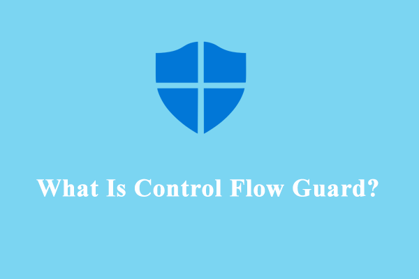 Everything You Should Know About Control Flow Guard