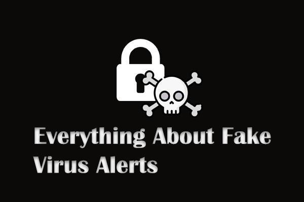 Fake Virus Alerts: What Are They & How to Prevent Them