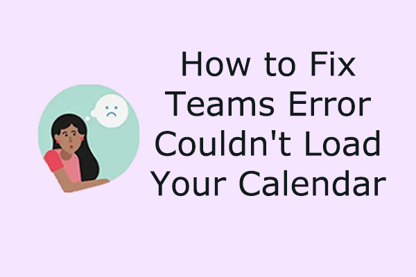 How to Fix Teams Error Couldn't Load Your Calendar: Resolved