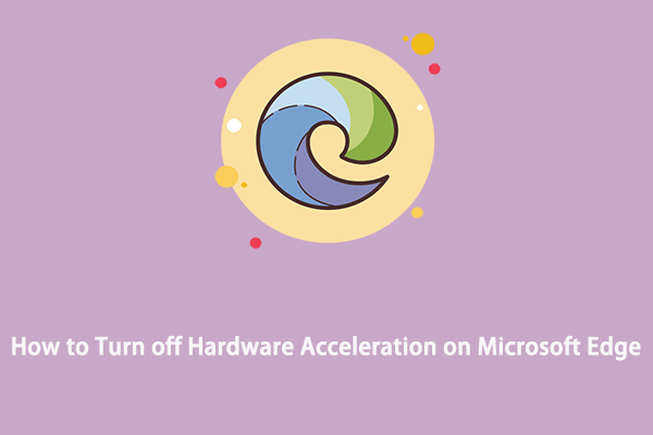 Short Tips to Turn off Hardware Acceleration on Microsoft Edge
