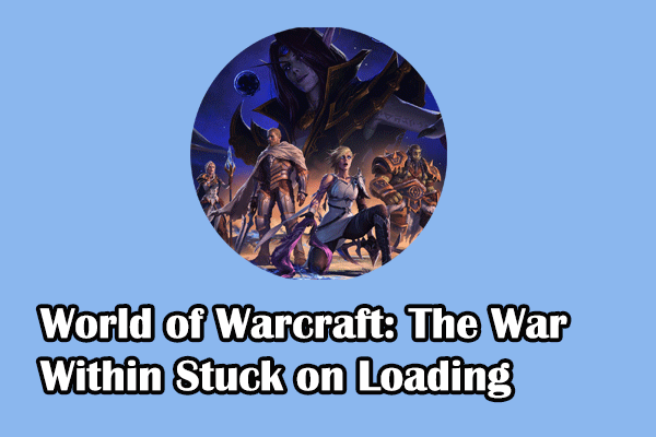 Fix World of Warcraft: The War Within Stuck on Loading Screen