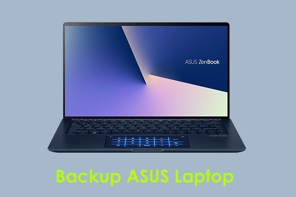 How Can You Backup ASUS Laptop? Try 5 Tools for Laptop Backup