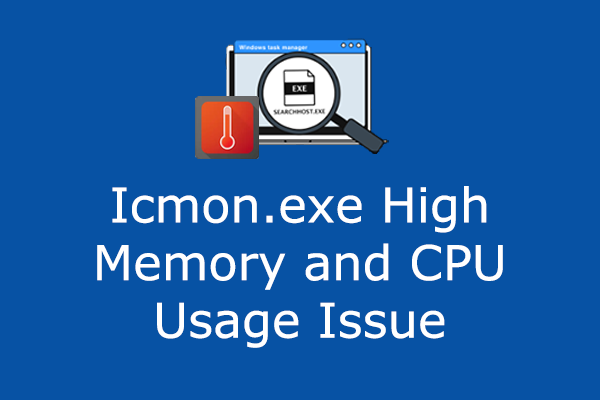 How to Fix Icmon.exe High CPU Usage Issue on Windows: Guide