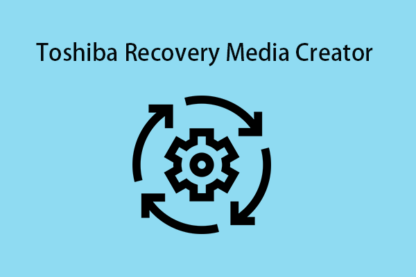 Toshiba Recovery Media Creator & Its Alternative on Windows 11